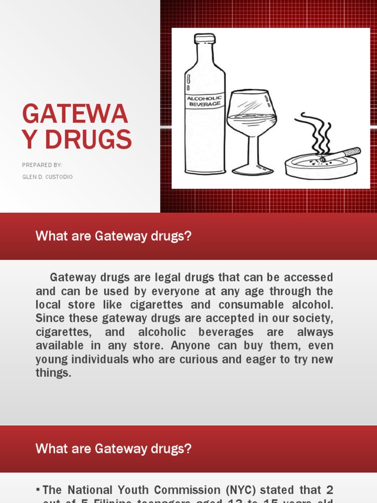 Gatewa Y Drugs: Prepared By: Glen D. Custodio | PDF | Addiction ...
