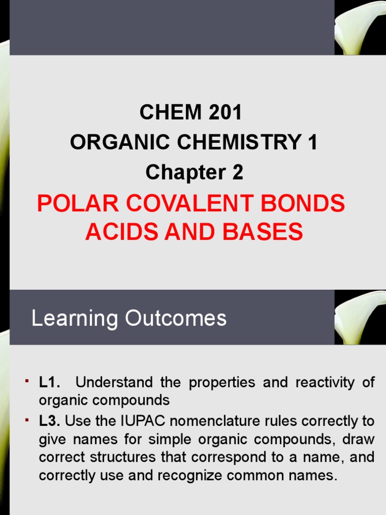 CHEM 201 Organic Chemistry 1: Polar Covalent Bonds Acids and Bases | Download Free PDF ...