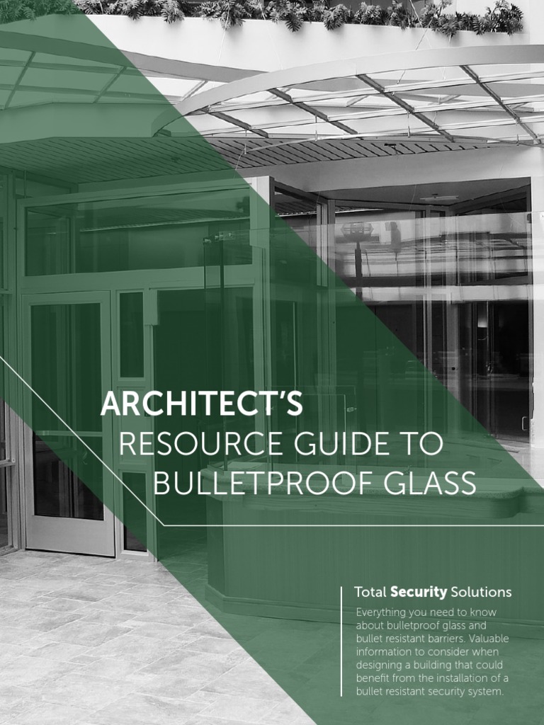 Tss Architects Resource Guide To Bulletproof Glass | PDF | Materials