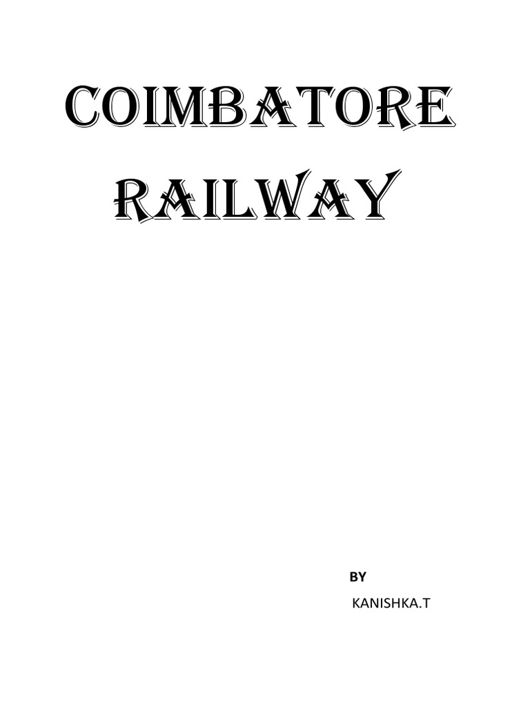 Coimbatore Railway: Kanishka.T | PDF | Transportation Engineering ...