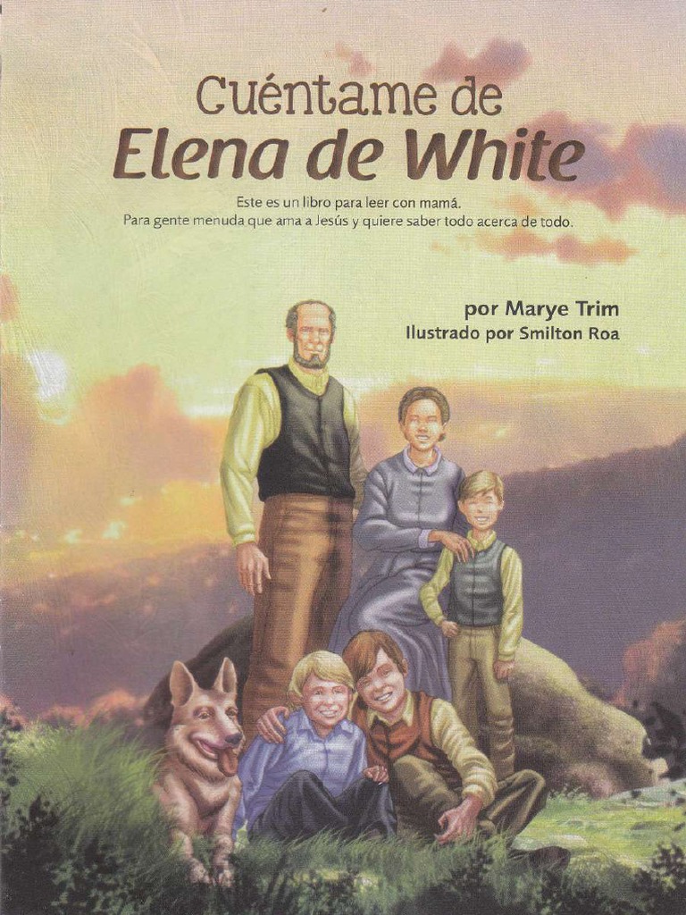 Historia de Elena White para niños | PDF | Teología | Creencia ...