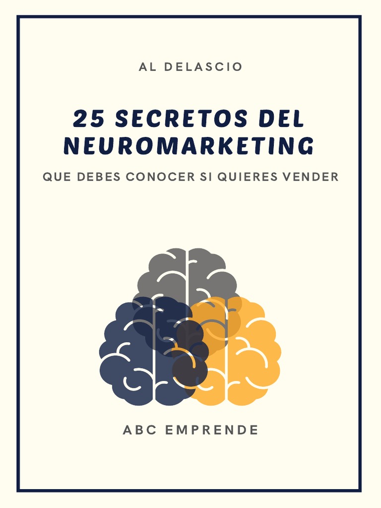 25 Secretos Del Neuromarketing: Al Delascio | PDF | Marketing | Las emociones