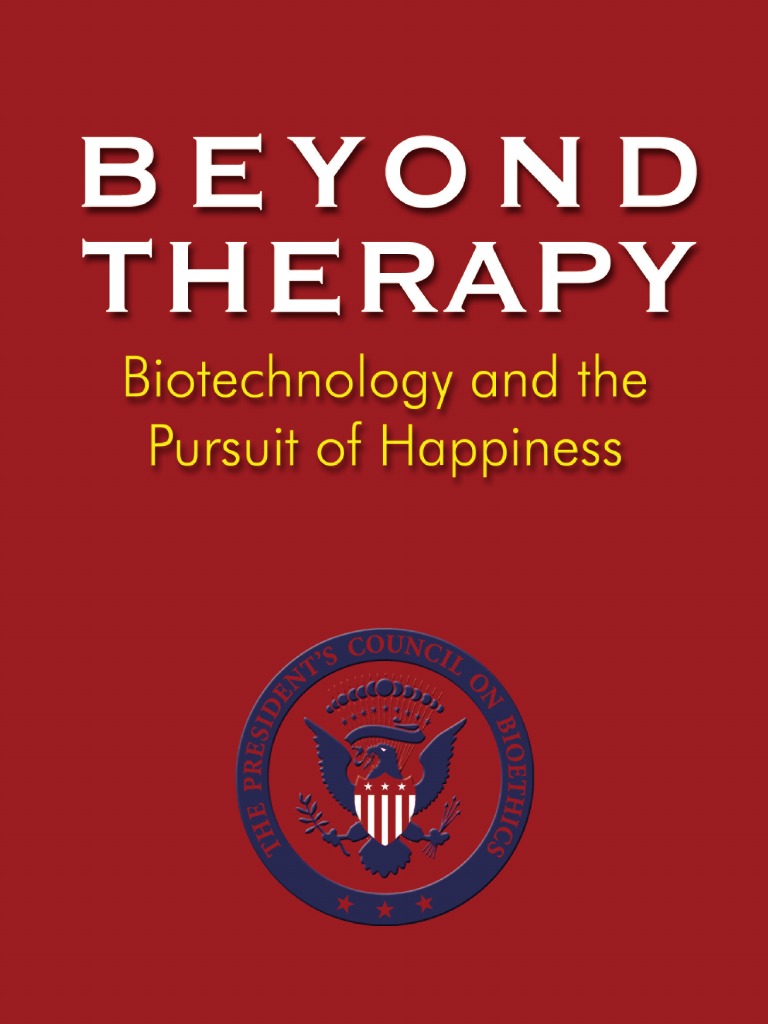 Beyond Therapy Final Web Corrected | PDF | Bioethics | Biotechnology