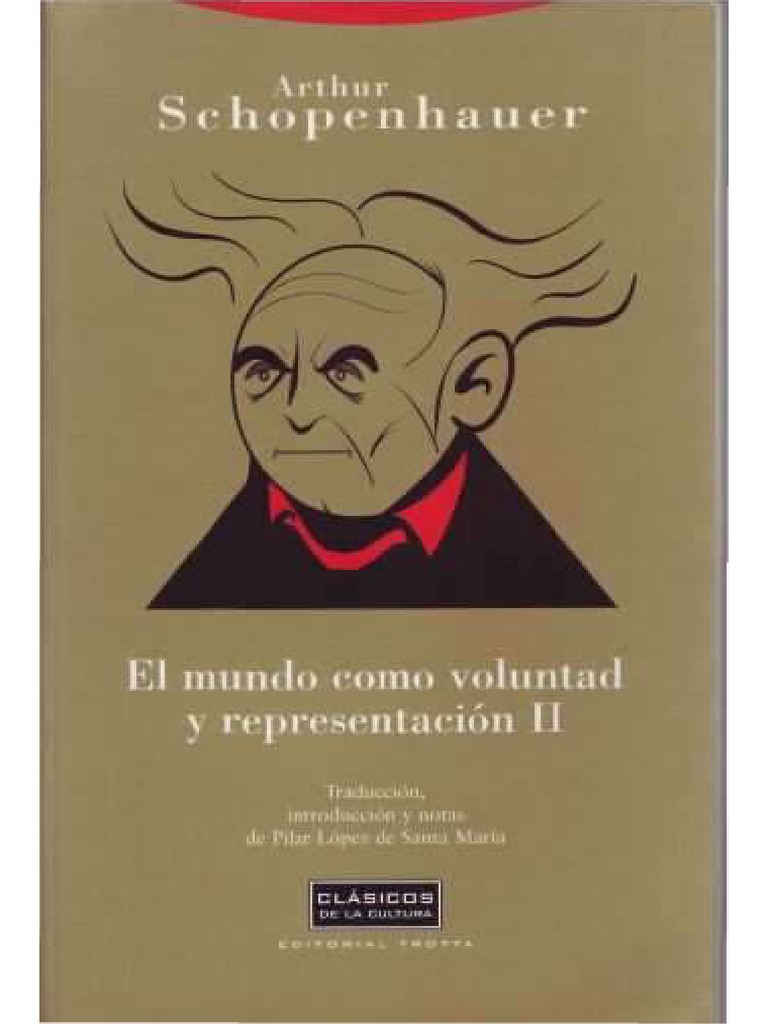 El Mundo Como Voluntad y Representación II - Schopenhauer, A. | PDF