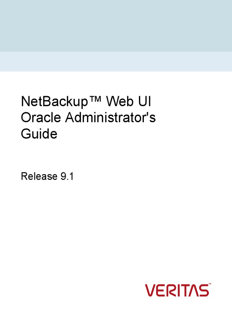 Netbackup™ Web Ui Oracle Administrator'S Guide: Release 9.1 | PDF | World Wide Web | Internet & Web