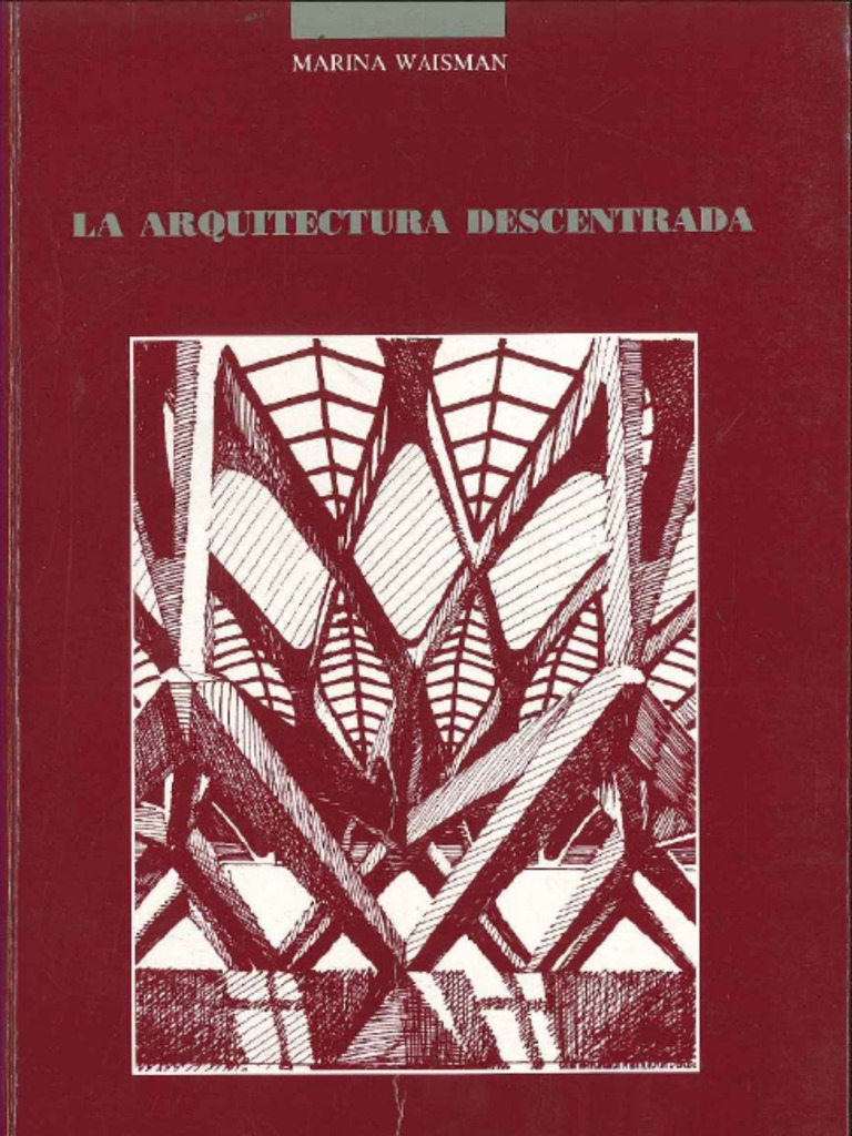2-La Arquitectura Descentrada - Marina Waisman | PDF