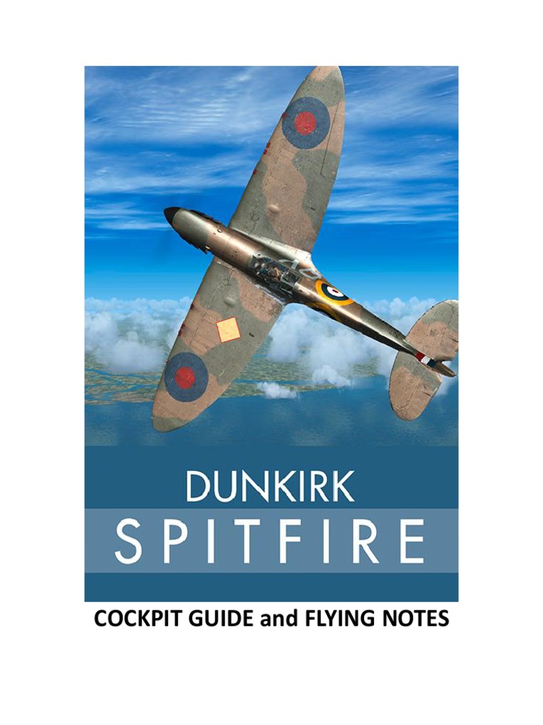 Cockpit Guide and Flying Notes | PDF | Supermarine Spitfire | Landing Gear
