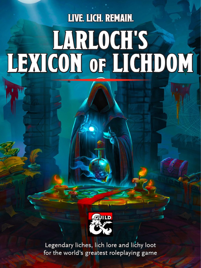Larlochs Lexicon of Lichdom | PDF | Dungeons & Dragons | Fantasy Creatures