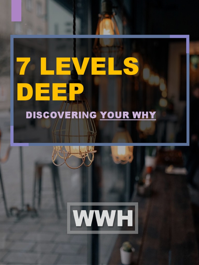 7 Levels Deep: Discovering Your Why | PDF | Career & Growth | Games ...