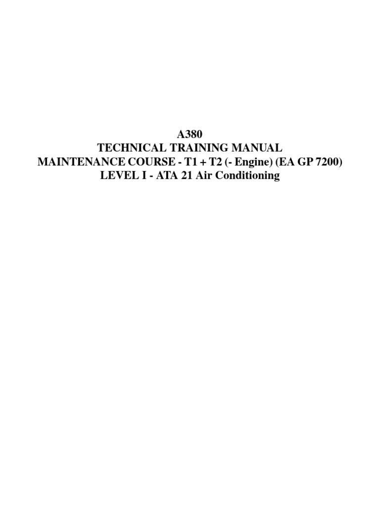 A380 Technical Training Manual MAINTENANCE COURSE - T1 + T2 (-Engine) (EA GP 7200) LEVEL I - ATA ...