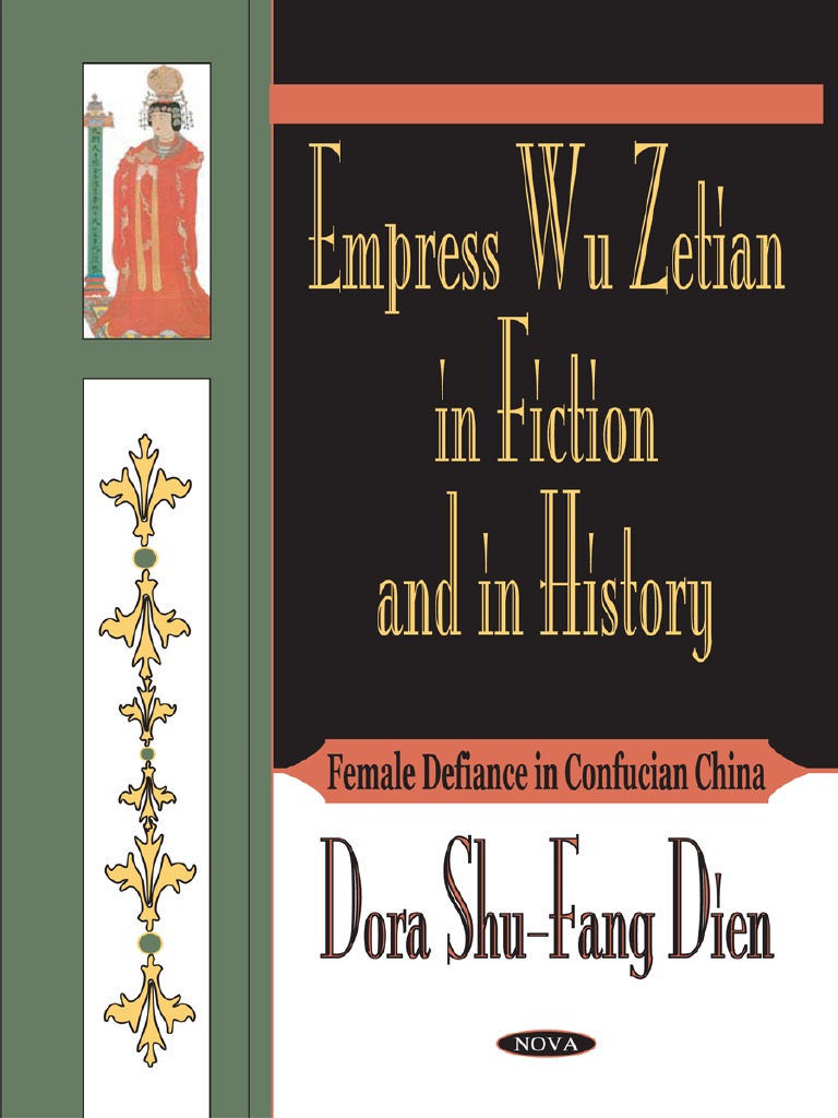 Empress Wu Zetian In Fiction And In History Female Defiance In