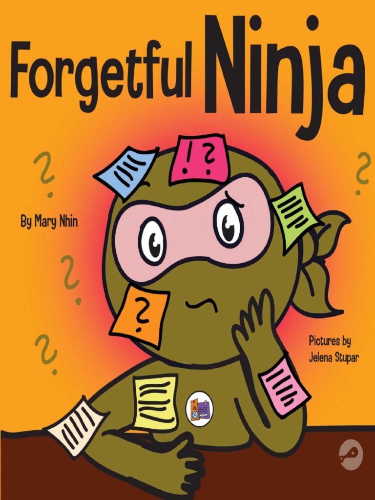 Forgetful Ninja A Childrens Book About Improving Memory Skills (Ninja ...