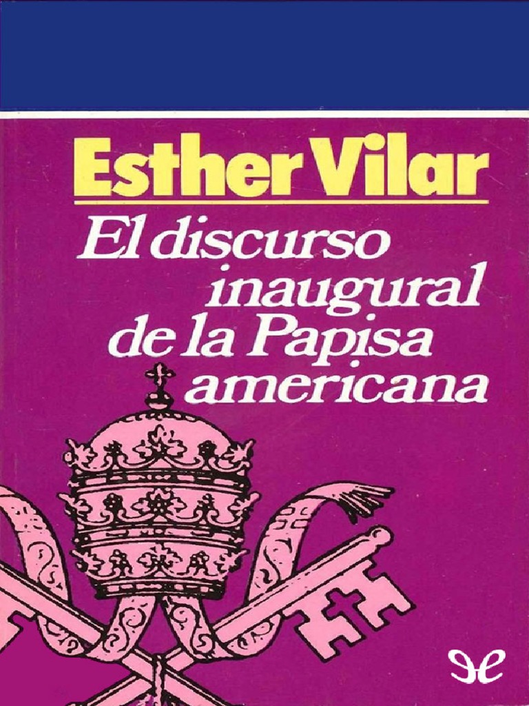 El Discurso Inaugural de La Papisa Americana - Esther Vilar | PDF | Papa | Iglesia Católica