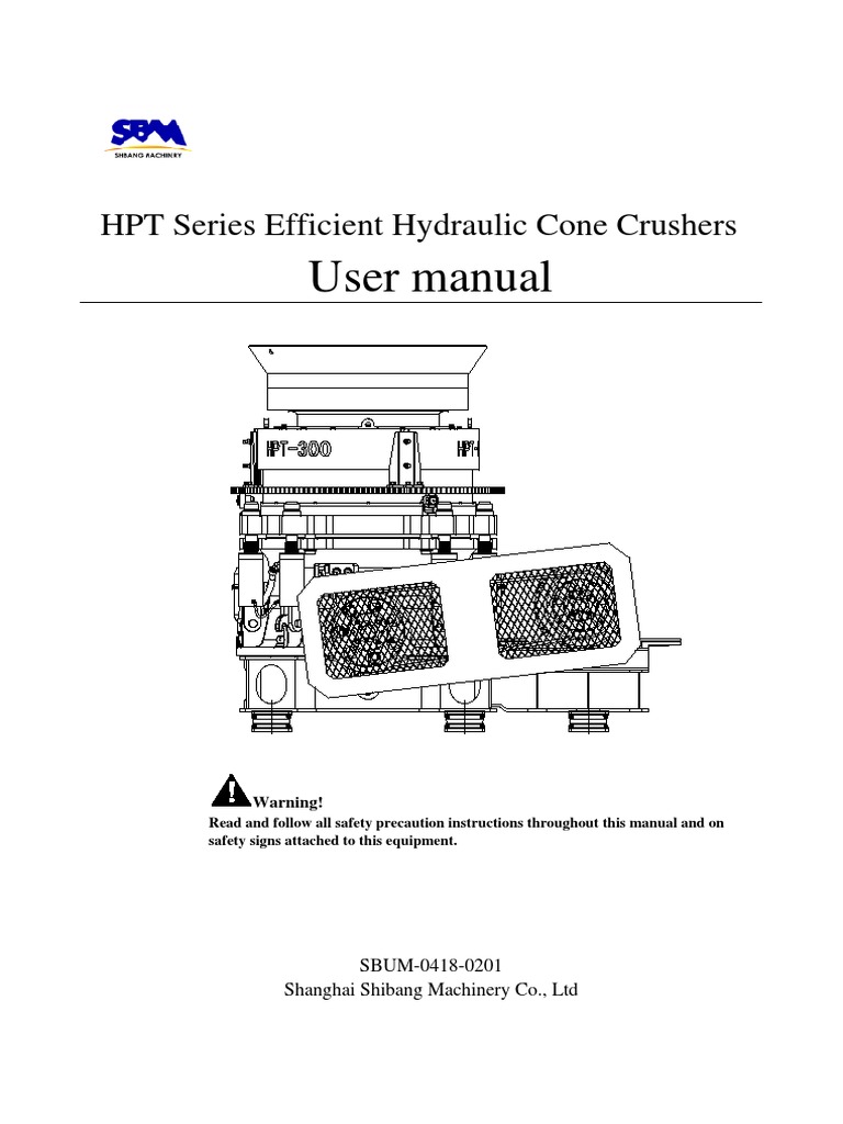 User Manual: HPT Series Efficient Hydraulic Cone Crushers | PDF | Safety | Belt (Mechanical)