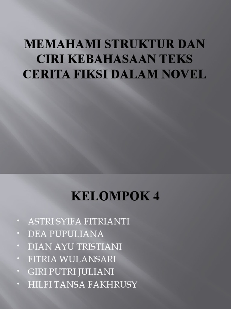 Memahami Struktur Dan Ciri Kebahasaan Teks Cerita Fiksi Kelompok 4 Pdf