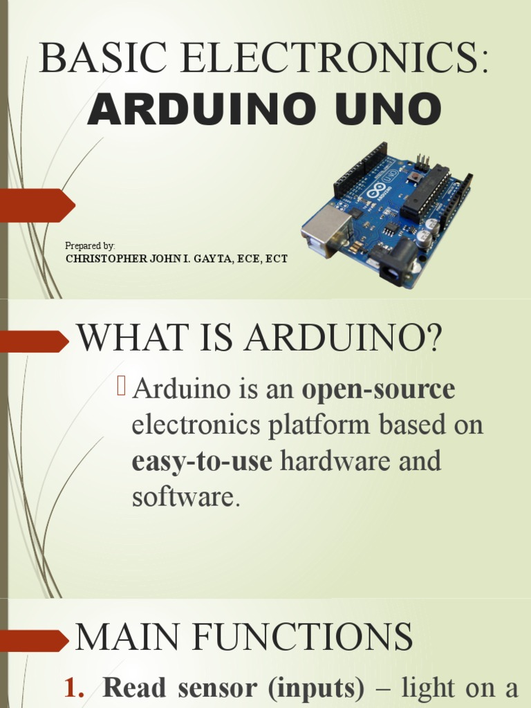 Basic Electronics: Arduino Uno: Christopher John I. Gayta, Ece, Ect ... Basic Electronics: Arduino Uno: Christopher John I. Gayta, Ece, Ect ...