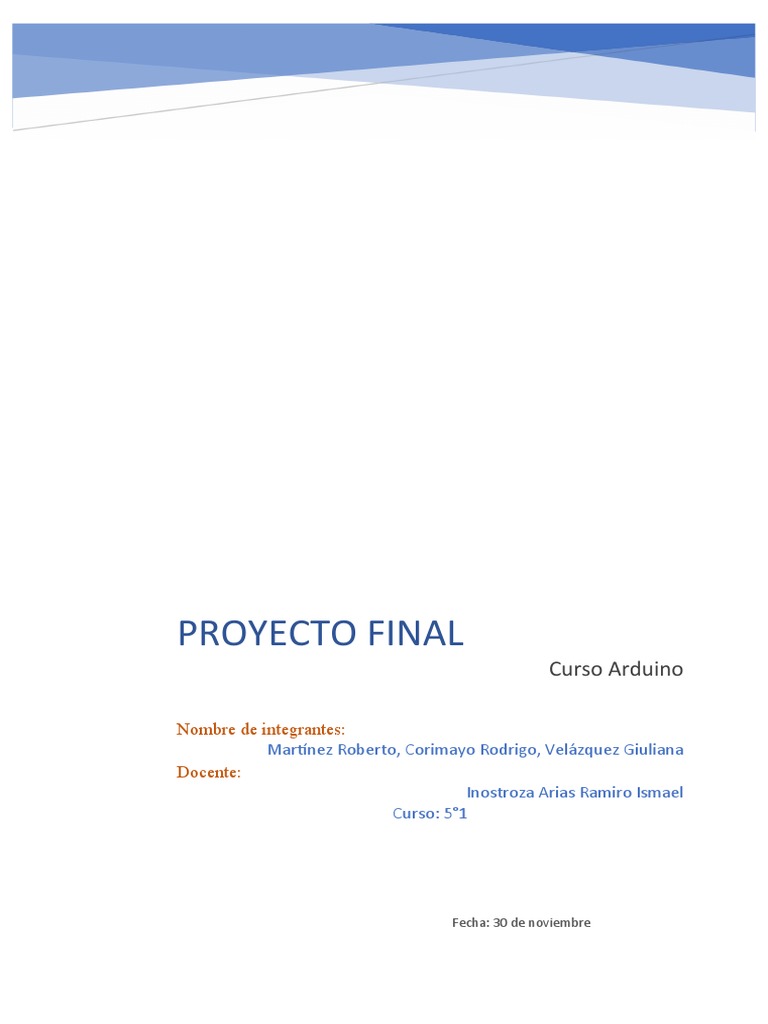Informe de Proyecto Final de Arduino Roberto Martínez, Giuliana Velázquez, Rodrigo Corimayo | PDF