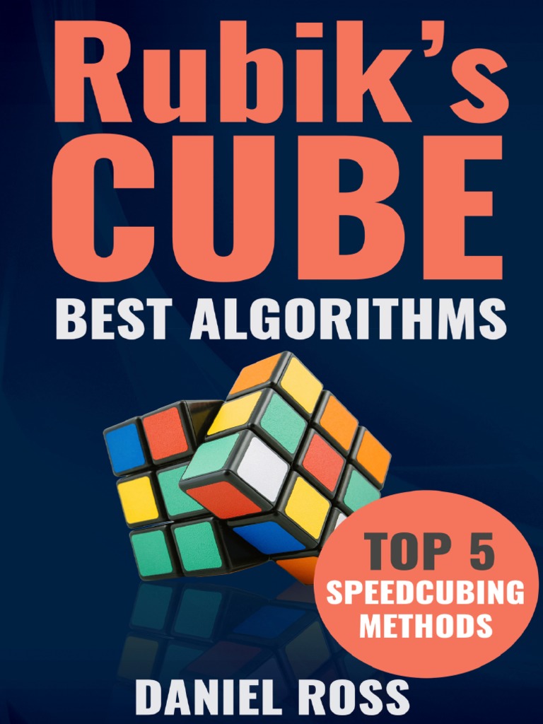 Rubiks Cube Best Algorithms Top 5 Speedcubing Methods | PDF | Logic Puzzles