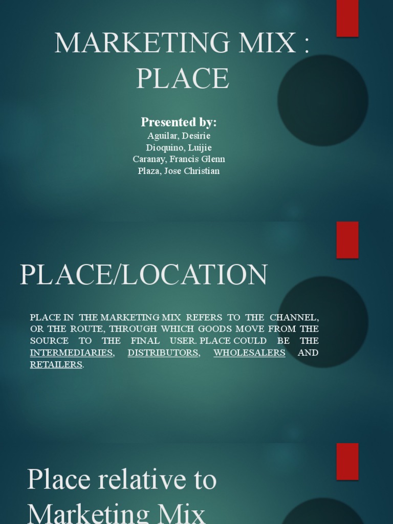 Marketing Mix: Place: Presented by | PDF | Retail | Marketing