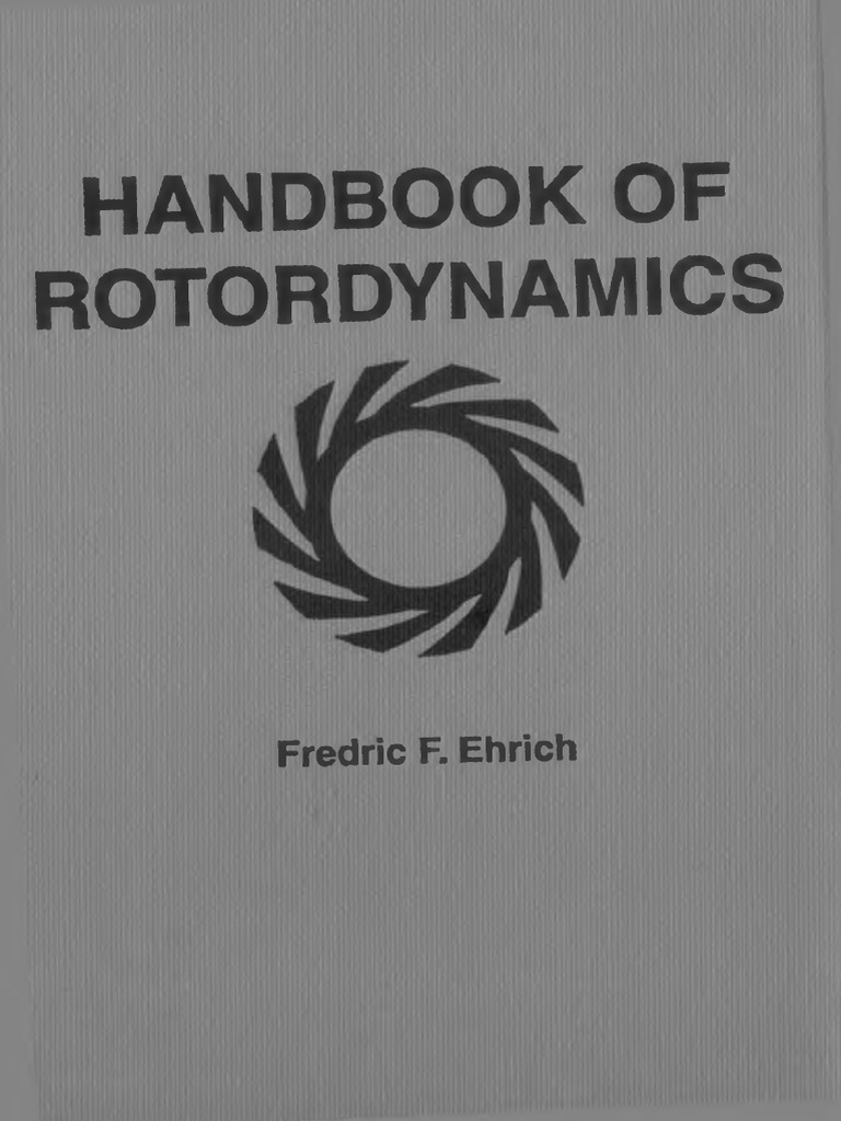 Handbook of Rotordynamics - Fredric F. Ehrich | PDF | Force | Torque