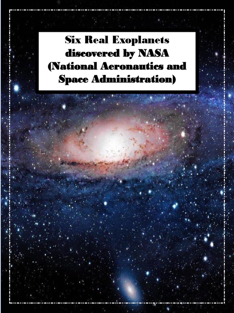 Six Real Exoplanets Discovered by NASA (National Aeronautics and Space Administration) | PDF