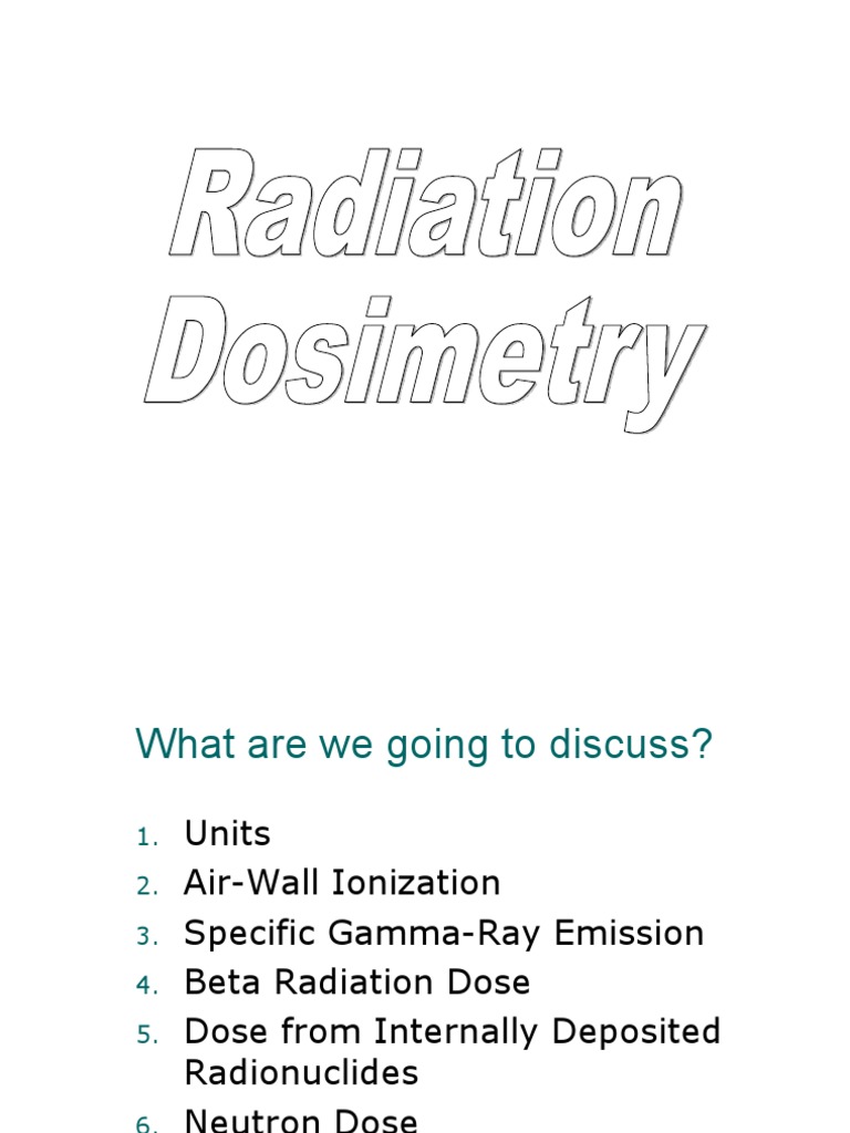 Lecture 1 Radiation Dosimetry I | PDF | Ionizing Radiation | Absorbed Dose