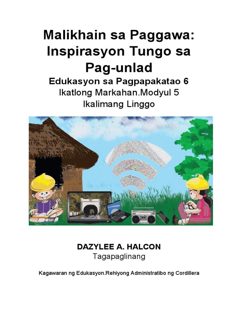 EsP6 Q3 M5 W5 Malikhain Sa Paggawa Inspirasyon Tungo Sa Pag Unlad Dazylee Halcon Abra V4 | PDF