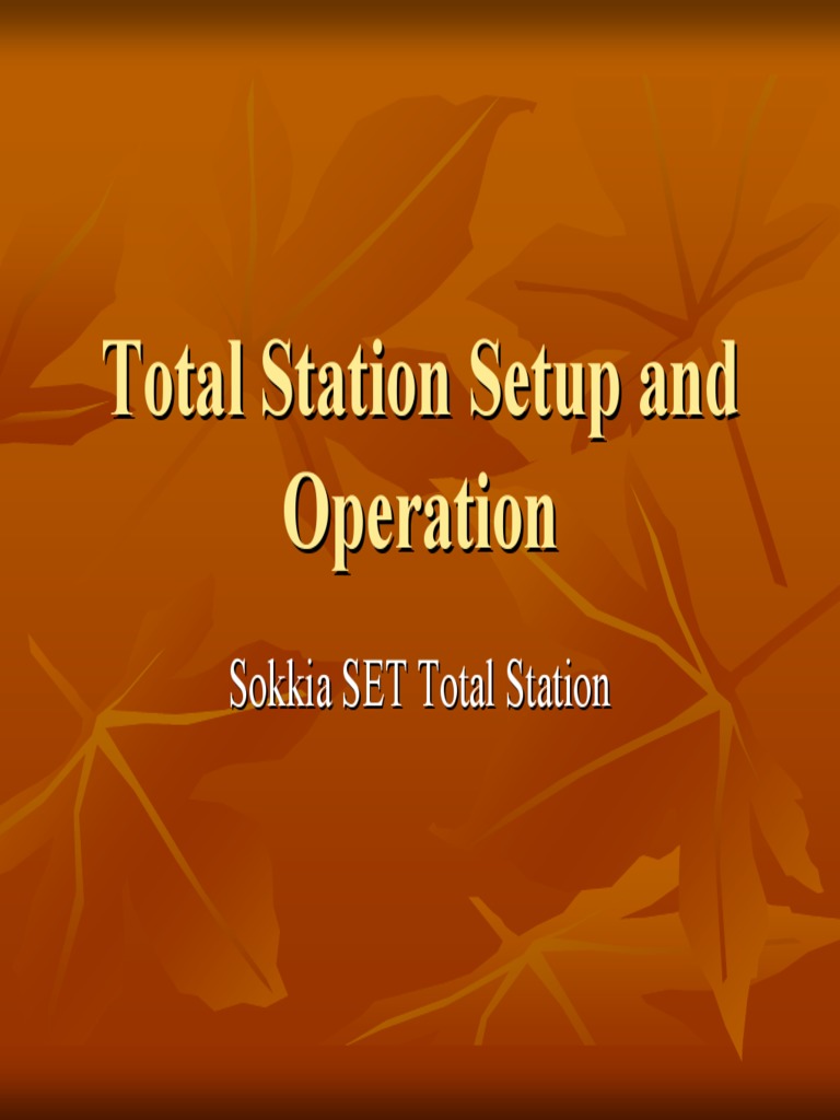 Total Station Setup and Operation | PDF | Surveying | Equipment