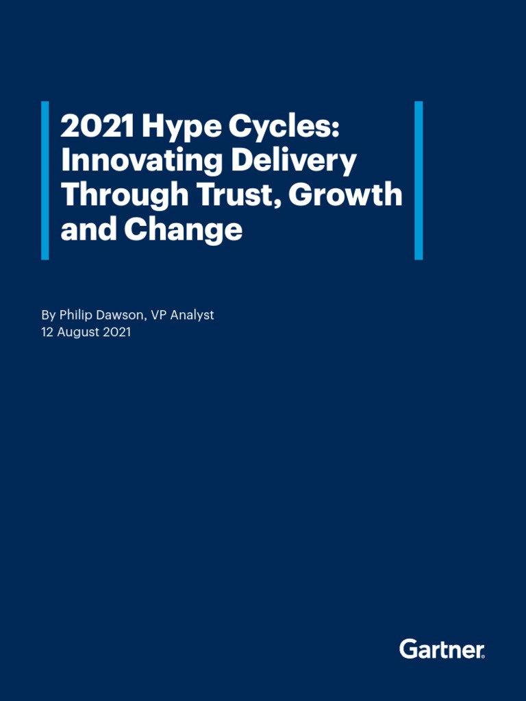 2021 Hype Cycles Innovating Delivery Through Trust Growth and Change ...