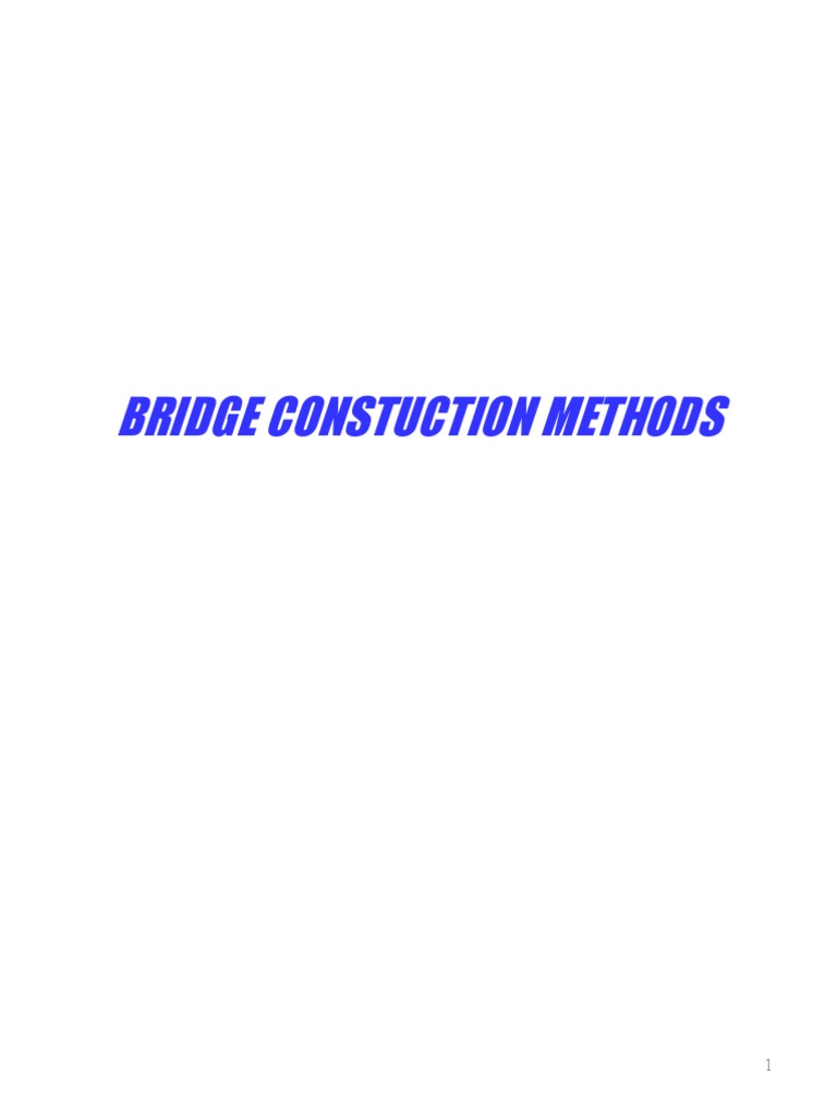 Bridge Construction Methods Overview | PDF | Deep Foundation | Bridge