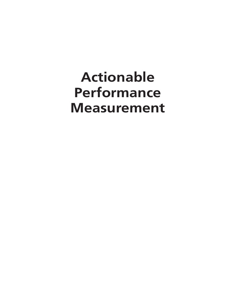 Actionable Performance Measurement | PDF | Performance Indicator ...