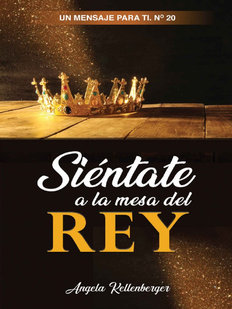 Siéntate A La Mesa Del Rey - Ángela Kellenberger | PDF | Jesús | Cristo ...