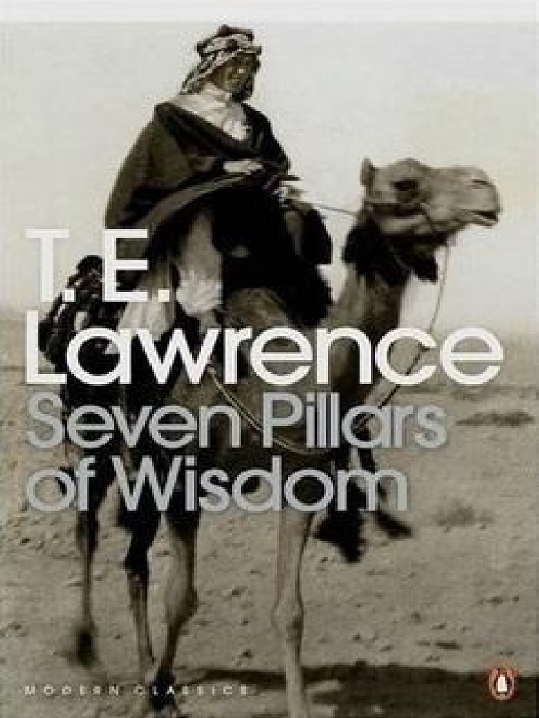 The Seven Pillars of Wisdom, by T.E. Lawrence | PDF | T. E. Lawrence