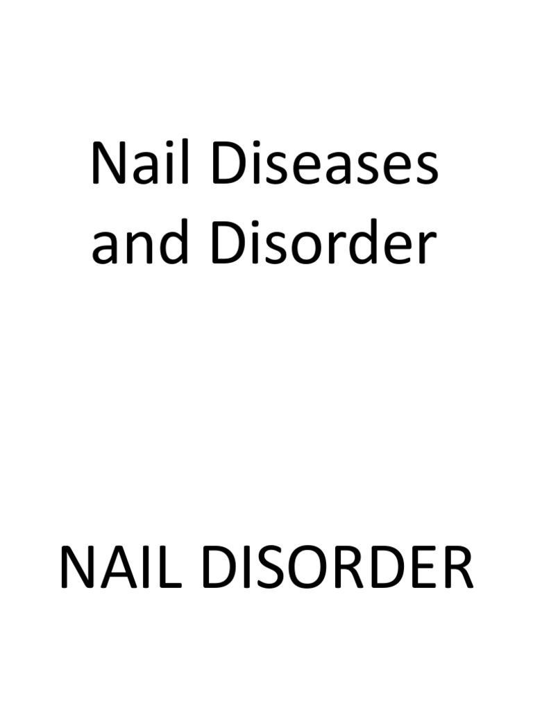 Overview of Nail Diseases and Disorders | PDF | Nail (Anatomy) | Medicine