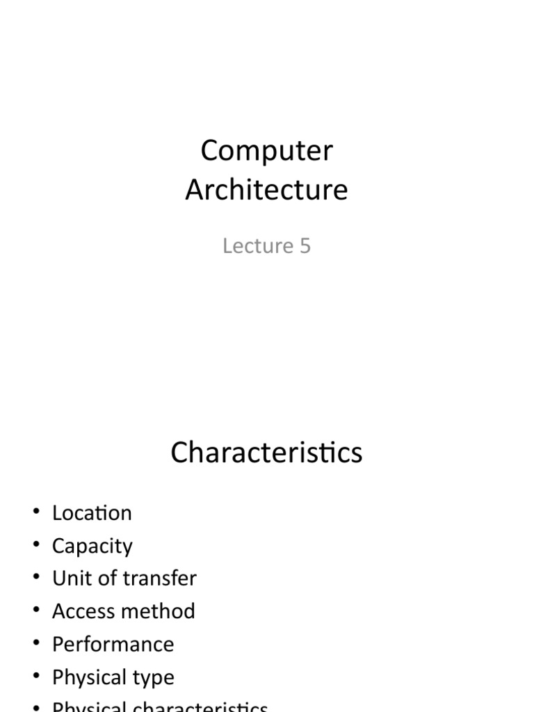 Computer Architecture Lecture 5 Memory Characteristics | PDF