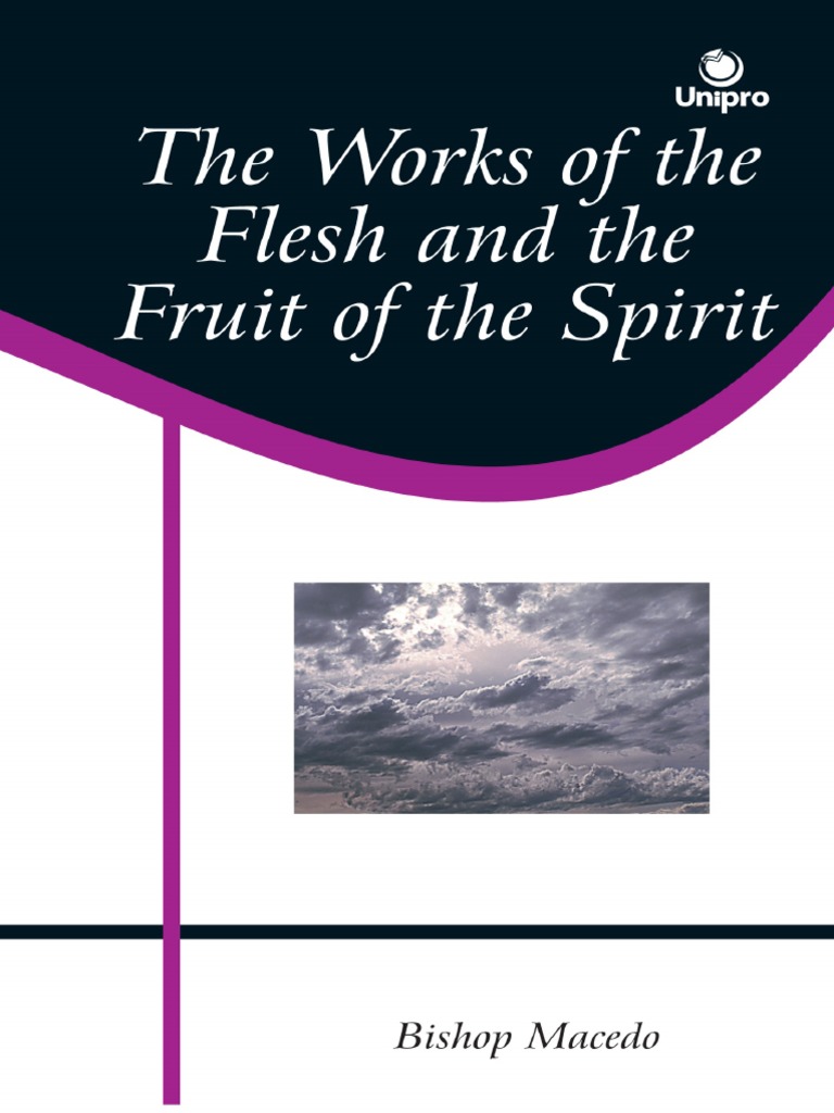 The Work of The Flesh and The Fruit of The Spirit | PDF | Jesus | Love