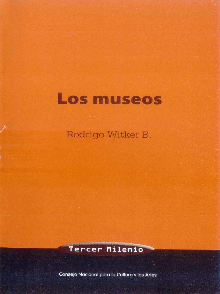 Witker, Rodrigo - Los Museos | PDF