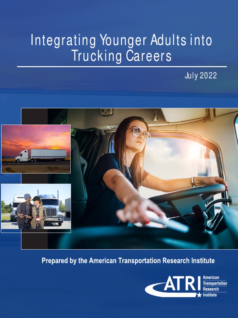 ATRI Integrating Younger Adults Into Trucking Careers 072022 | PDF | Millennials | Truck Driver