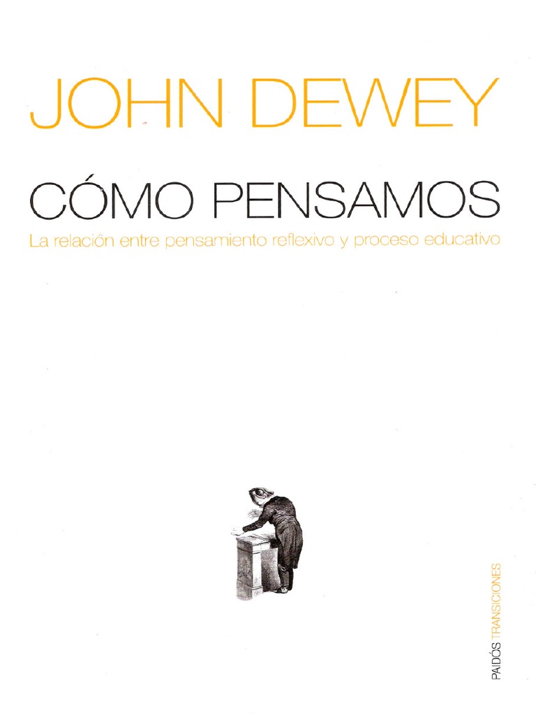 Dewey John - Como Pensamos | PDF | John Dewey | Conocimiento