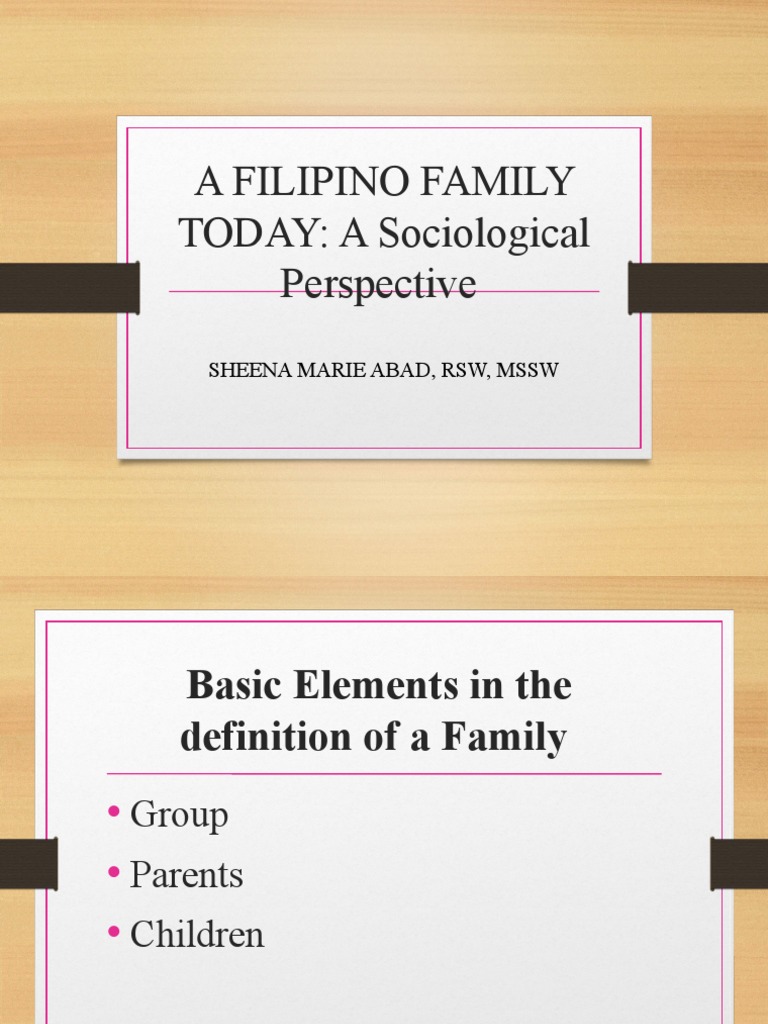 A Filipino Family TODAY: A Sociological Perspective: Sheena Marie Abad ...