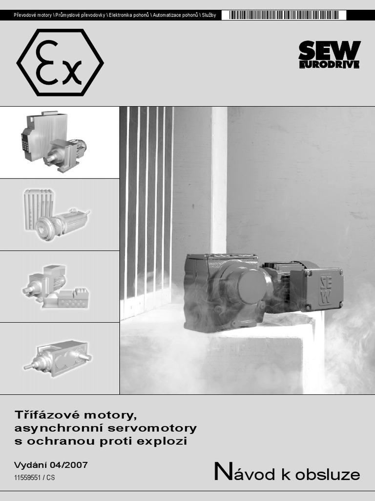 Návod k obsluze. Třífázové motory, asynchronní servomotory s ochranou proti explozi. Vydání 04 ...
