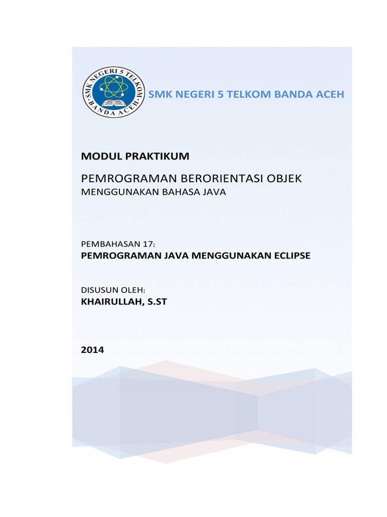 Modul Praktikum Pbo - Pemrograman Java Menggunakan Eclipse | PDF Modul Praktikum Pbo - Pemrograman Java Menggunakan Eclipse | PDF