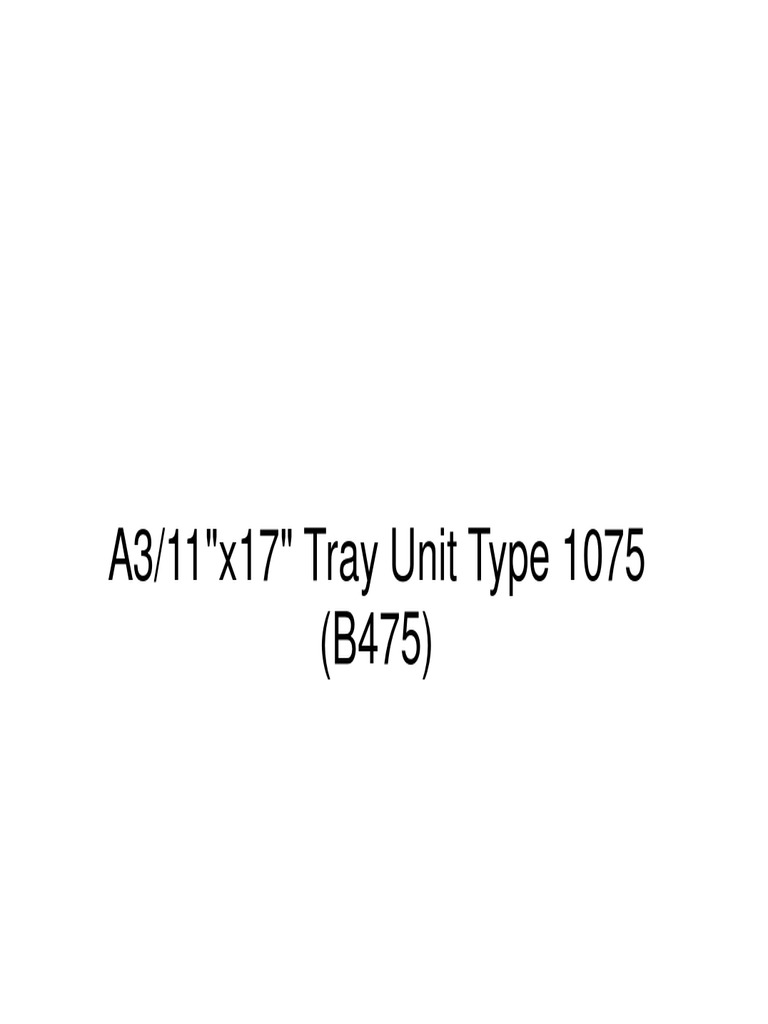 A3/11"x17" Tray Unit Type 1075 (B475) | PDF | Tools | Mechanical ...