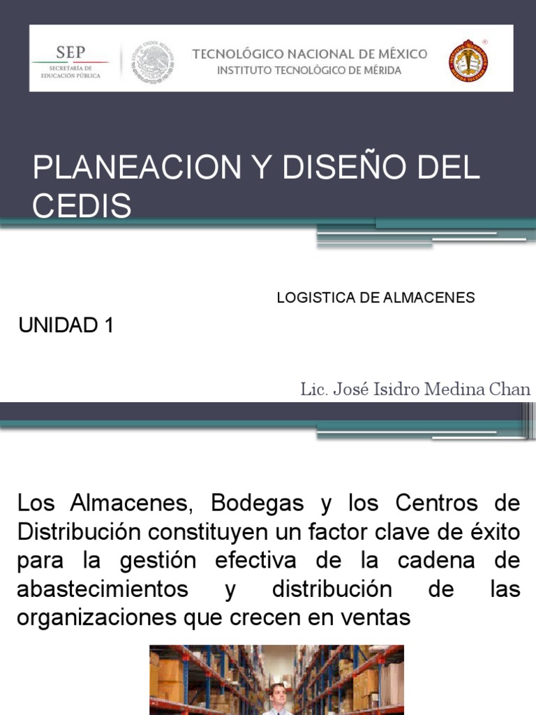 Unidad 1 Planeacion y Diseño de Cedis | PDF | Almacén | Logística
