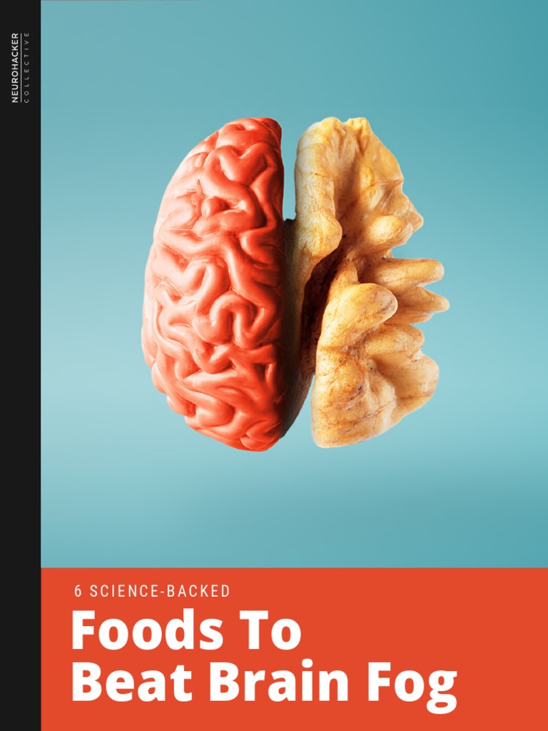 Foods To Beat Brain Fog | PDF | Mind | Brain
