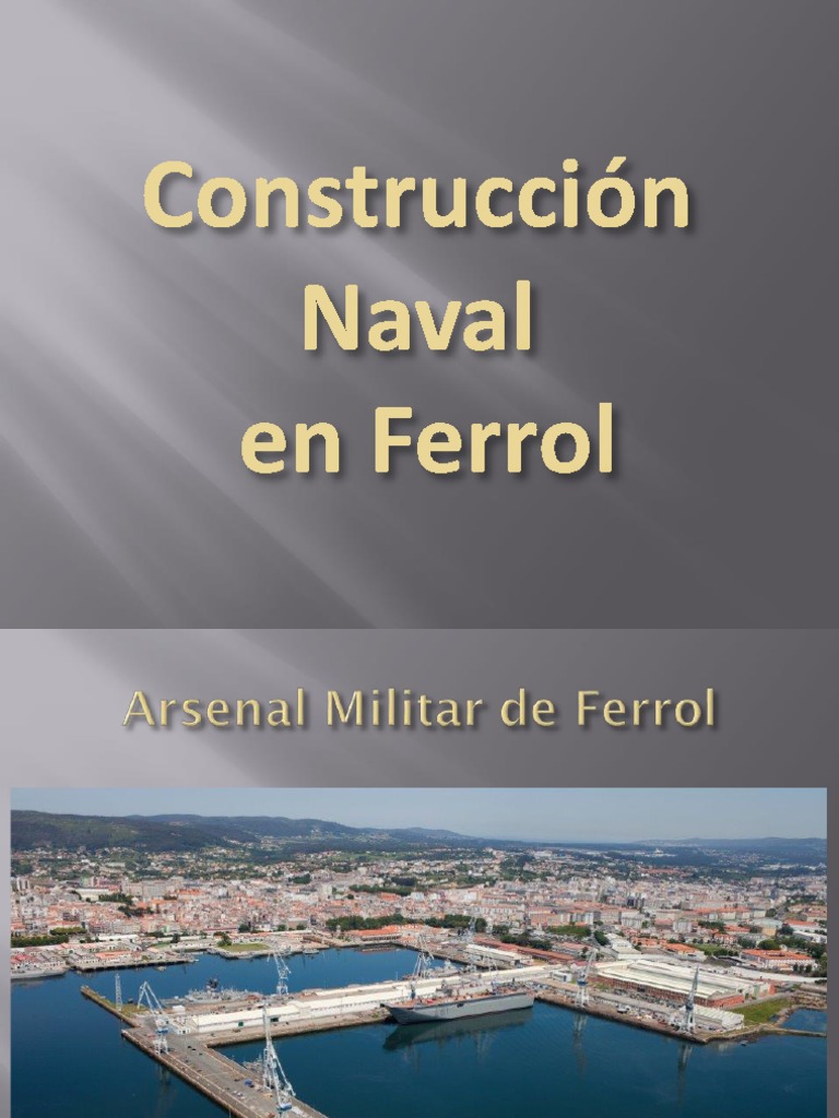 Construcción Naval en Ferrol | PDF | España
