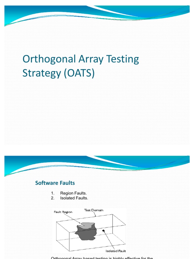 Orthogonal Array Testing Strategy OATS Orthogonal Array Testing Strategy OATS