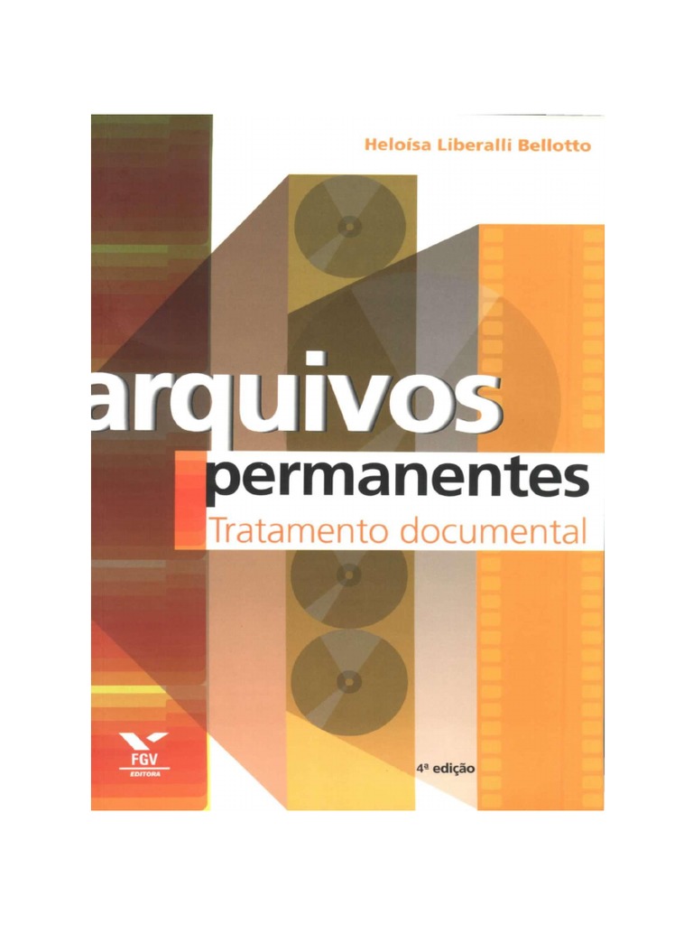 Arquivos Permanentes Tratamento Documental - Heloísa Liberalli Bellotto ...