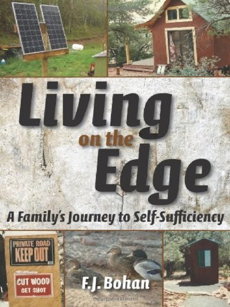 Living On The Edge - A Family S Journey To Self-Sufficiency | PDF