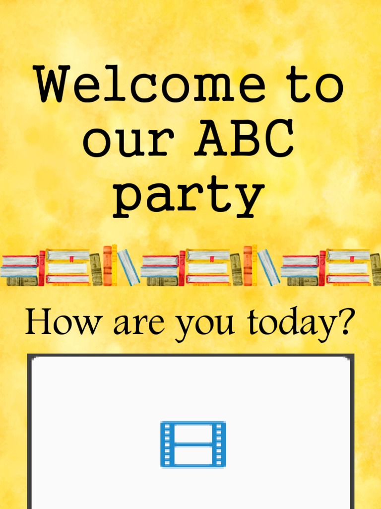 Welcome To Our ABC Party | PDF | Language Arts & Discipline